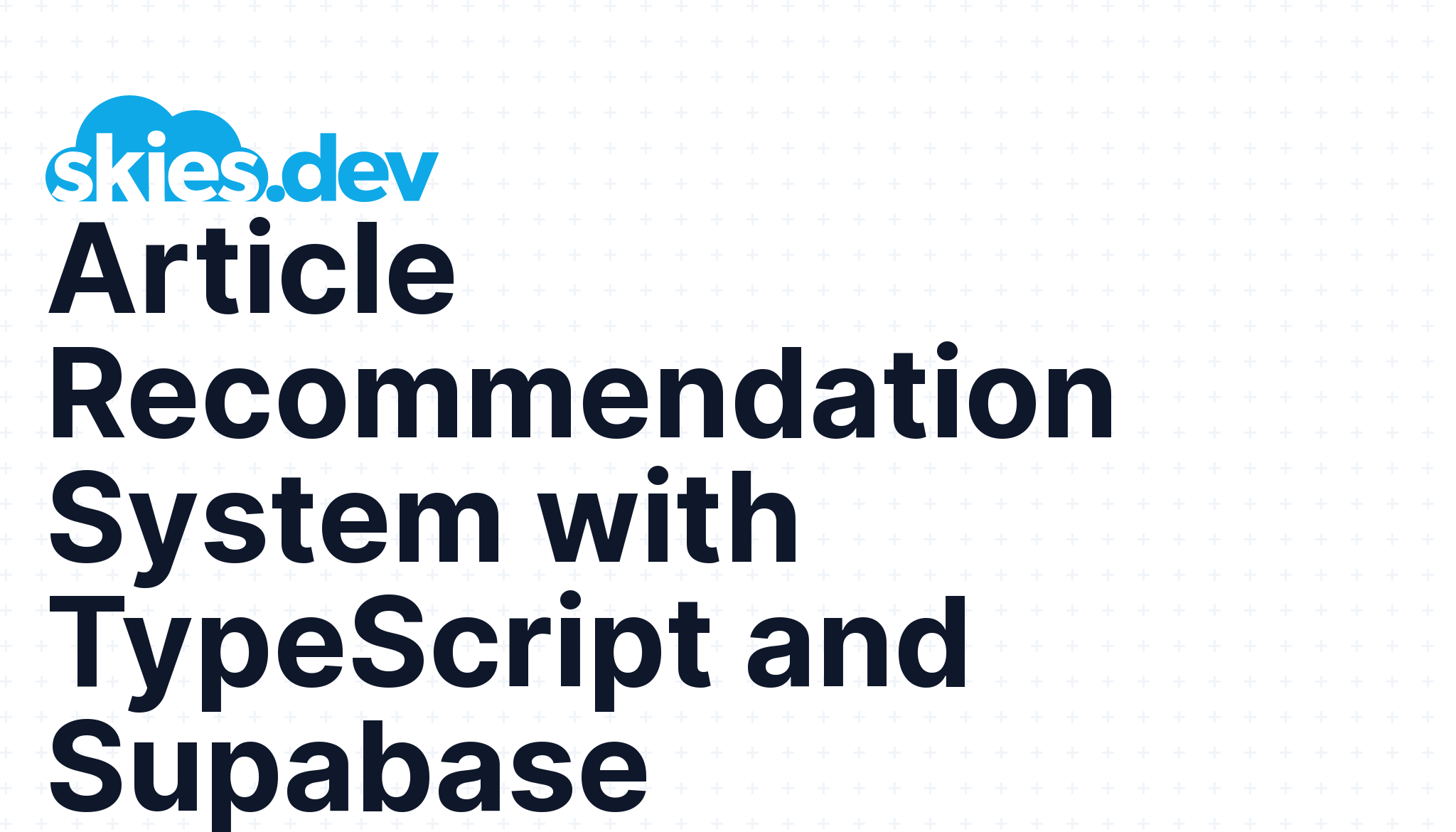 Article Recommendation System with TypeScript and Supabase